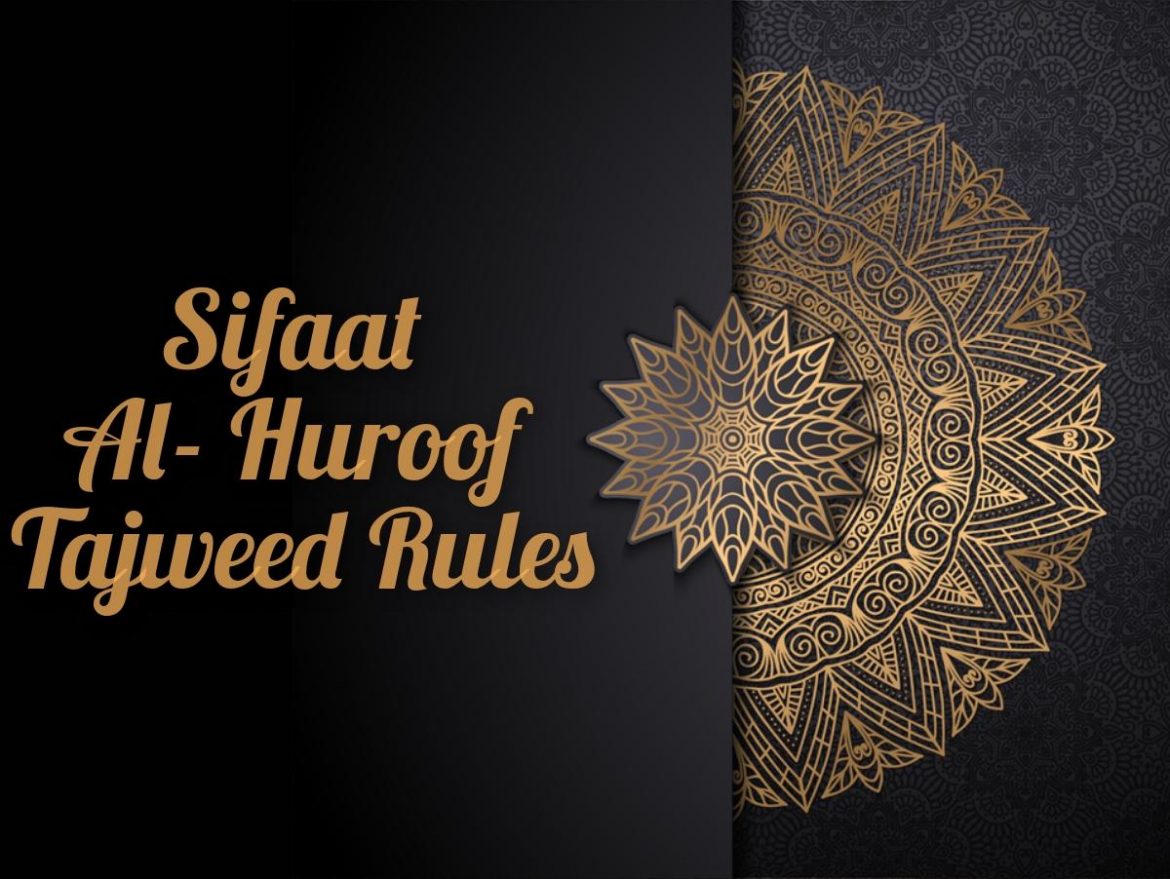 Sifaat Al- Huroof \ What is the meaning of Sifaat? \ Tajweed Rules ...